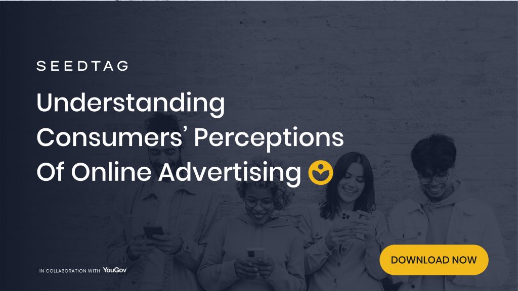 Understanding Consumers’ Perceptions Of Online Advertising - Seedtag